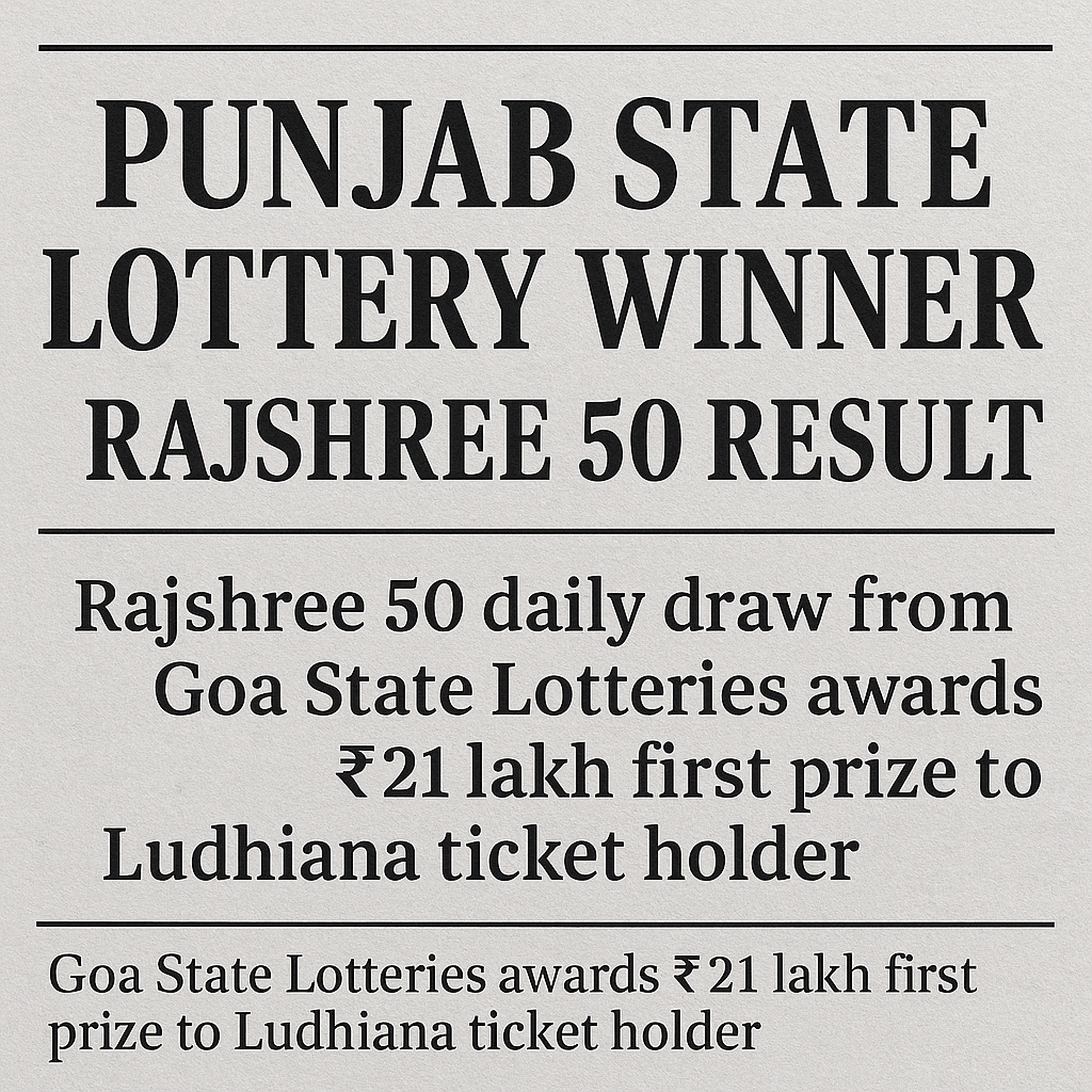 Punjab State Lottery 2025 - Latest Results & Ticket Information